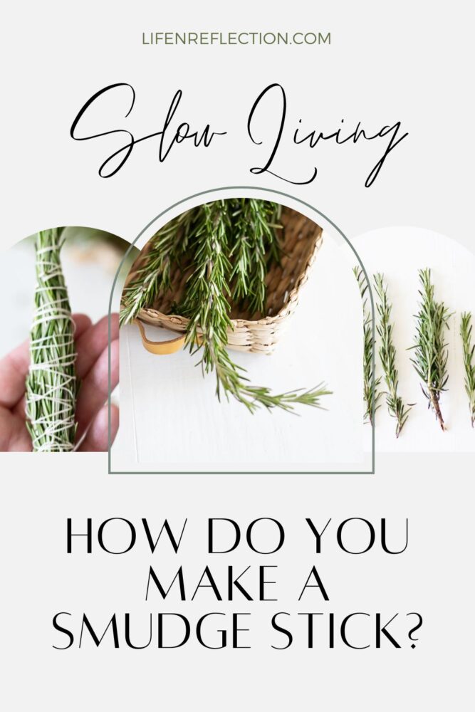 How To Make A Rosemary Smudge Stick - Life-n-Reflection